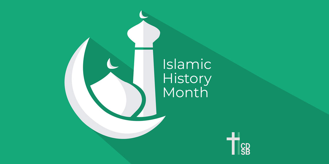 Islamic History Month – Halton Catholic District School Board