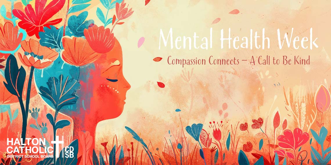 Mental Health Week 2024 – Halton Catholic District School Board